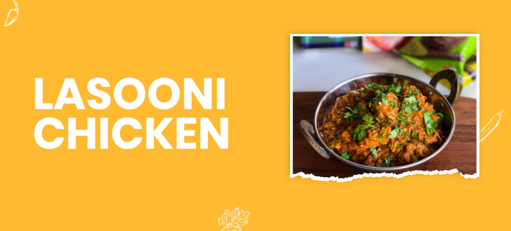 LASOONI CHICKEN